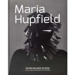 Maria Hupfield: The One Who Keeps on Giving